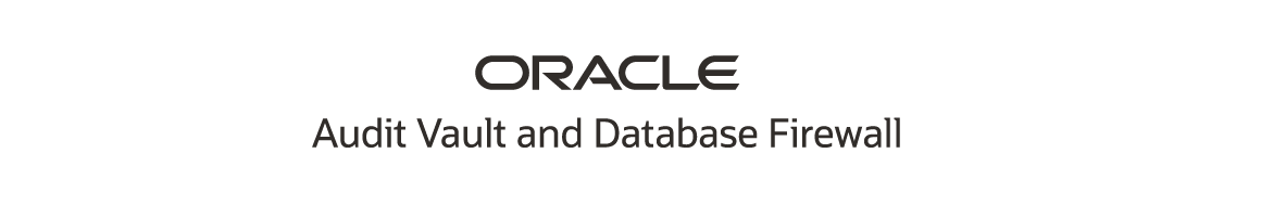Oracle Audit Vault and Database Firewall - Oracle - Oracle Cloud ...